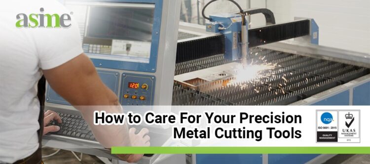 How to Care For Your Precision Metal Cutting Tools - Asime