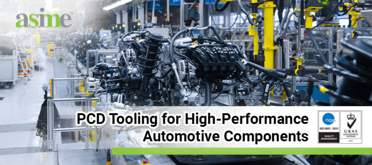 PCD Tooling for High-Performance Automotive Components