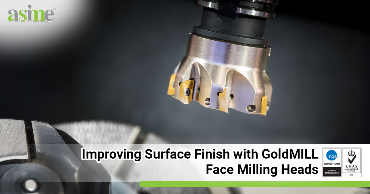 Improving Surface Finish with GoldMILL Face Milling Heads